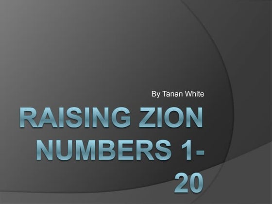 Raising Zion Numbers 1 20 | PPTX