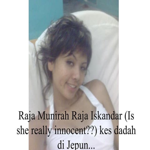 Raja Munirah Raja Iskandar ( Is She Really | PPT
