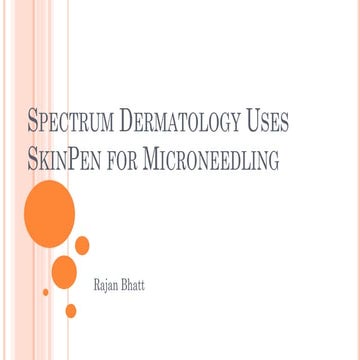 Spectrum Dermatology Uses SkinPen for Microneedling | PPTX