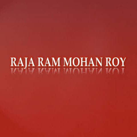 Raja Ram Mohan Roy-1.pptx