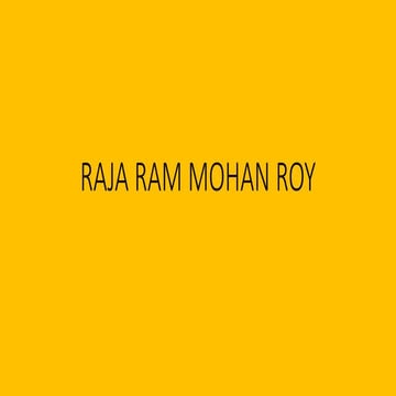 RAJA RAM MOHAN ROY.pptxbhhkjhkjhkkhkk1.pptx