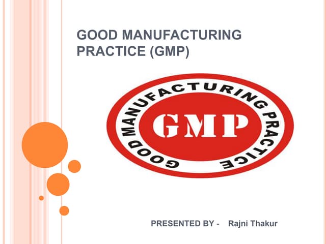 Gmp (good manufacturing practices) | PPTX