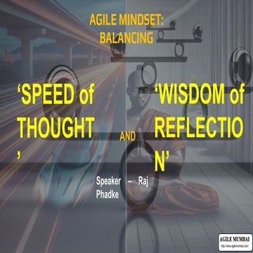 Agile Mumbai 27-28th Sep 2024 | Balancing the 'Speed of Thought' and ...