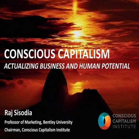 Raj Sisodia - Conscious Capitalism | PDF