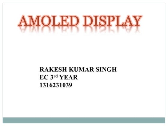 presentation on AMOLED(active matrix organic LED) by jitendra suthar | PPT