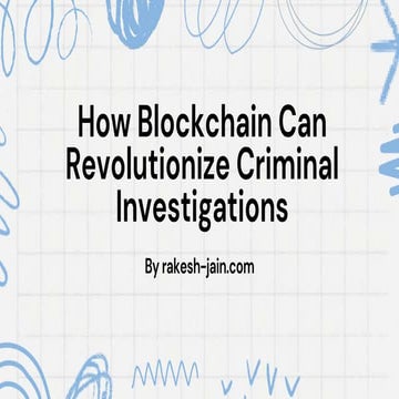 How Blockchain can Revolutionize Criminal Investigation | PPT