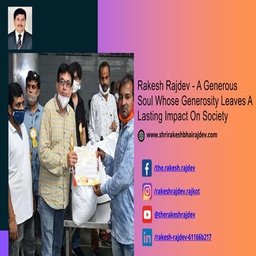 Rakesh Rajdev - A Generous Soul Whose Generosity Leaves A Lasting ...