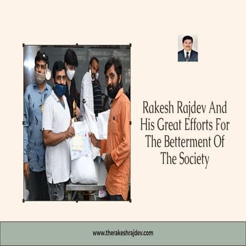 Rakesh Rajdev And His Great Efforts For The Betterment Of The Society.pptx