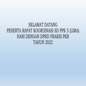 Rakor SD PPK 2022 disdik dengan PKB DPRD Kota semarang.ppt