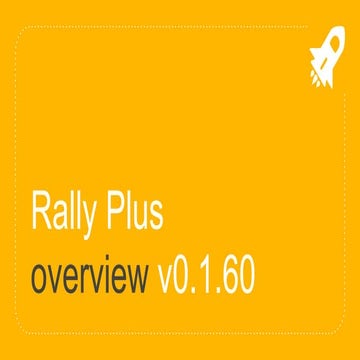 Rally Plus - v0.1.60 - Overview | PPT