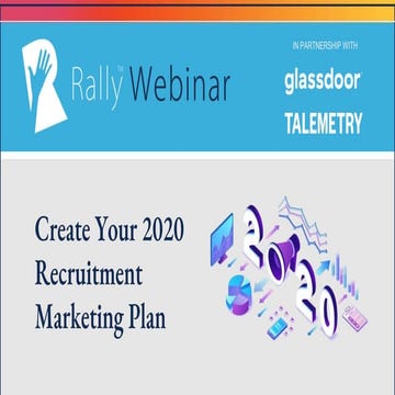 Rally Webinar: Create Your 2020 Recruitment Marketing Plan | PPTX