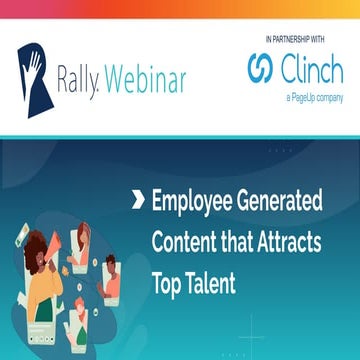 Rally Webinar: Employee Generated Content that Attracts Top Talent | PDF