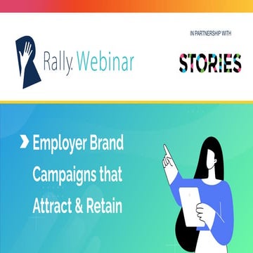 Rally Webinar: Employer Brand Campaigns that Attract and Retain.pdf