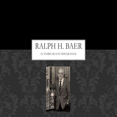 RALPH H. BAER | PPTX
