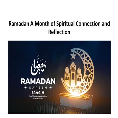 Ramadan A Month of Spiritual Connection and Reflection.pptx