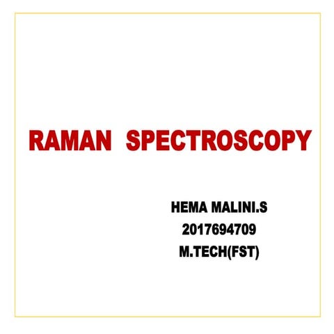 Raman spectroscopy | PPTX