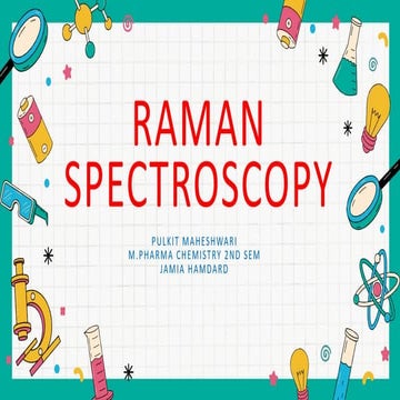 RAMAN SPECTROSCOPY M.PHARMA CHEMISTRY 2ND SEMESTER (MPC201T) ADVANCED SPECTRAL ANALYSIS UNIT-5.pptx