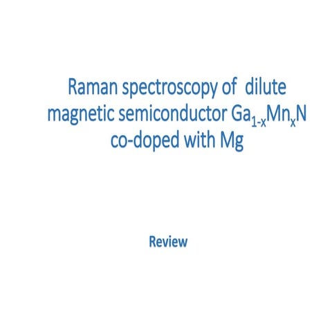 Raman spectroscopy of ga mnn codoped with mg 2 | PPT