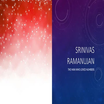 Srinivas Ramanujan: The man who loved numbers | PPTX