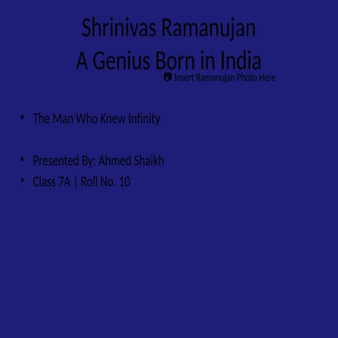 Ramanujan_Full_PPT.pptx ppt for school project | PPTX