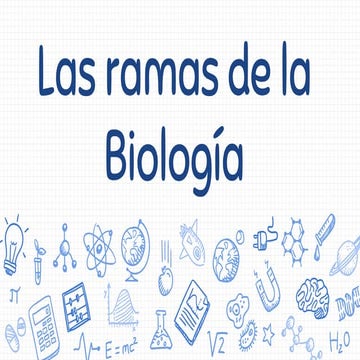 Ramas de la biología | PPTX
