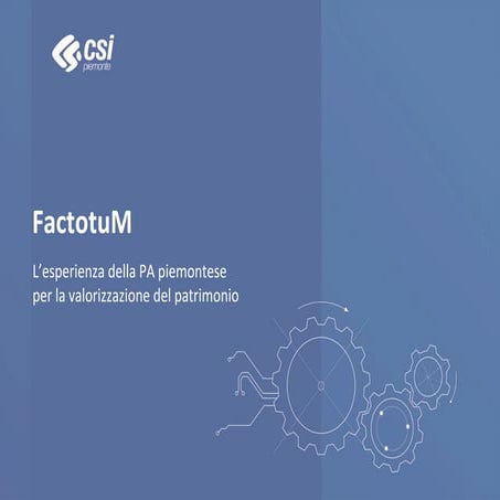 Factotum: l'esperienza della PA piemontese per la valorizzazione del ...