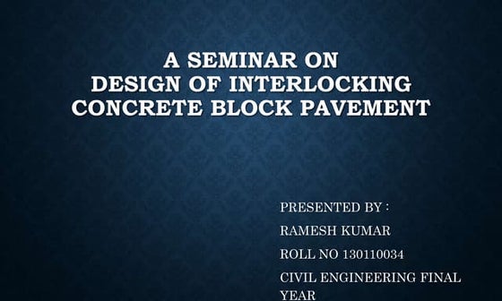 INTERLOCKING CONCRETE BLOCKS PAVEMENTS | PPTX