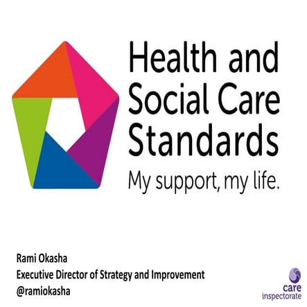 The Health and Social Care Standards - what's new for Scotland? | PPTX