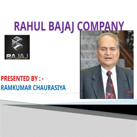 Presentation in Rahul bajaj and about bajaj com | PPT