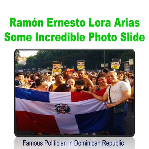Ramón Ernesto Lora Arias Some Incredible Photo Slide | PPT
