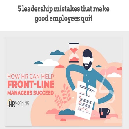5 Leadership mistakes that make employees quit | PPT