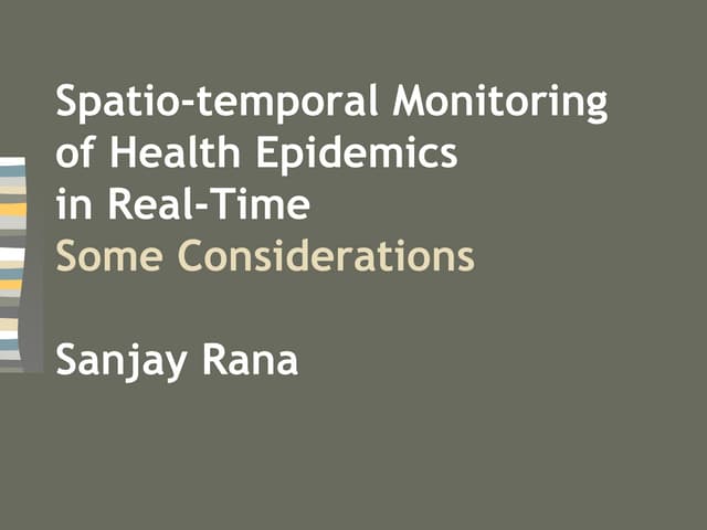 Spatio Temporal Monitoring Of Health Epidemics In Real Time Some