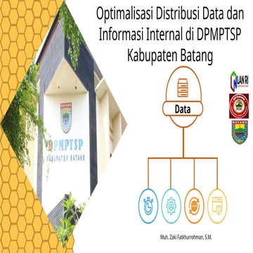 Optimalisisi Distribusi Data Internal DPMPTSP Kab. Batang | PPTX