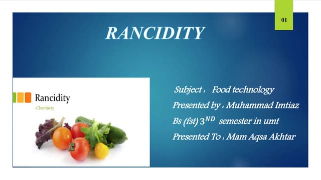 Rancidity – Types, Mechanism, Prevention | PPTX