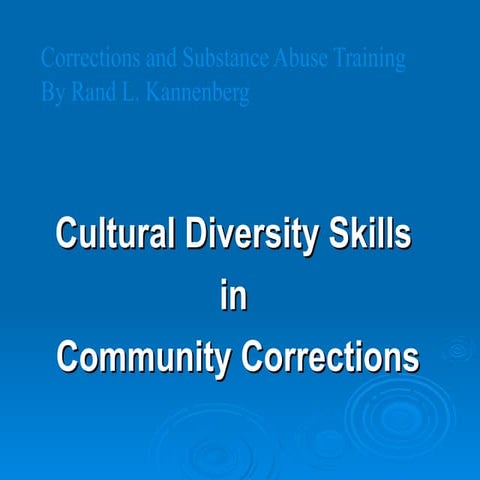 Rand Kannenberg Cultural Diversity Skills In Community Corrections | PPT