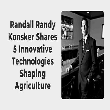 Randall Randy Konsker Shares 5 Innovative Technologies Shaping ...