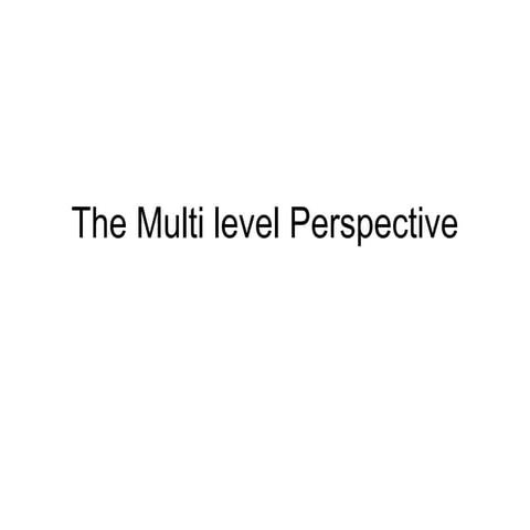 Randelli_II_MultiLevelPerspective_Multi-Level Perspective (MLP).ppt ...