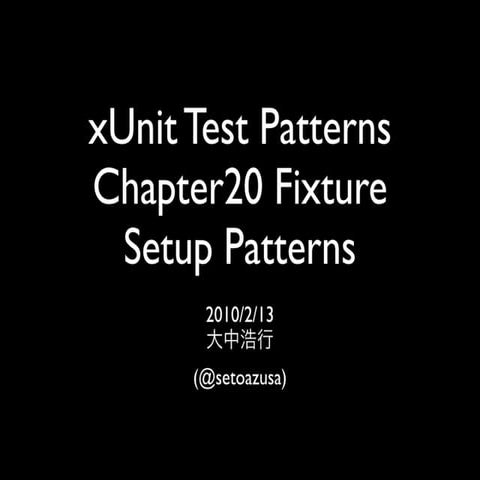 Xunit Test Patterns Chapter 20 Ppt 4163