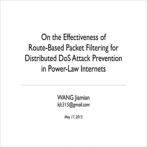 Presentation Of On The Effectiveness Of Route Based Packet Filtering For Distributed Dos Attack