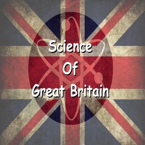Science Of Great britain | PPT