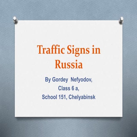 Traffic signs in Russia by Gordey Nefyodov | PPTX