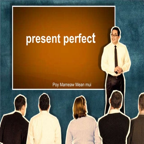 Present perfect | PPTX | Educational Assessment | Education