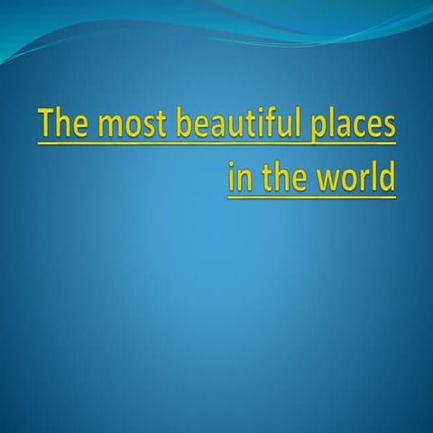 The most beautiful places | PPT