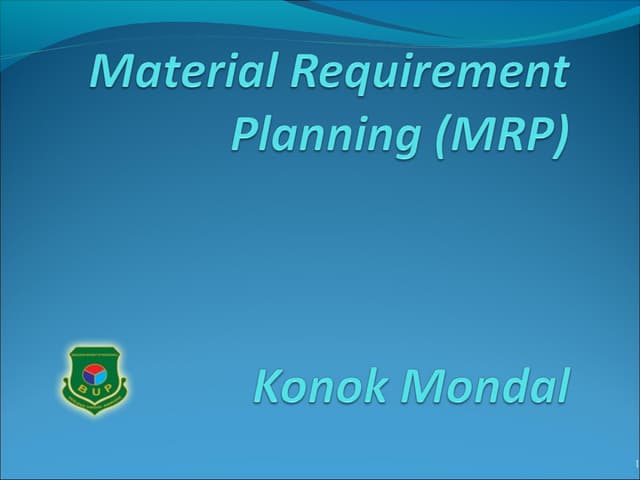 Material requirement planning, MRP. | PPTX