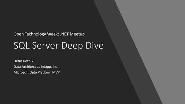SQL Server Deep Dive, Denis Reznik | PPT SQL Server Deep Dive, Denis Reznik | PPT