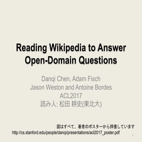 Reading Wikipedia To Answer Open Domain Questions Acl2017 And More Ppt