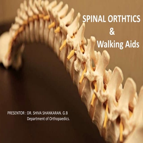 Spinal orthotics and walking aids | PPTX