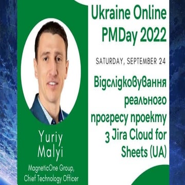 Yuriy Malyi: Відслідковування реального прогресу проекту з Jira Cloud ...