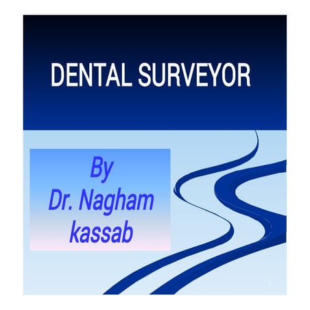 removable partial denture survey lines, path of insertion, guide planes ...