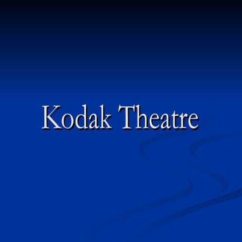 Presentation for students Kodak Theatre.ppt